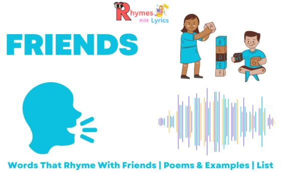 Words That Rhyme with Friends | Meaning, Examples, Poems & List