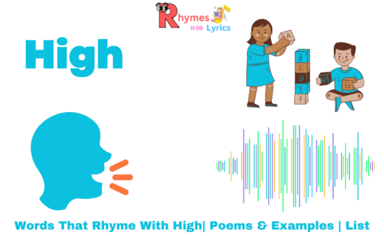 Words that rhyme with high: Meaning, explanation, list